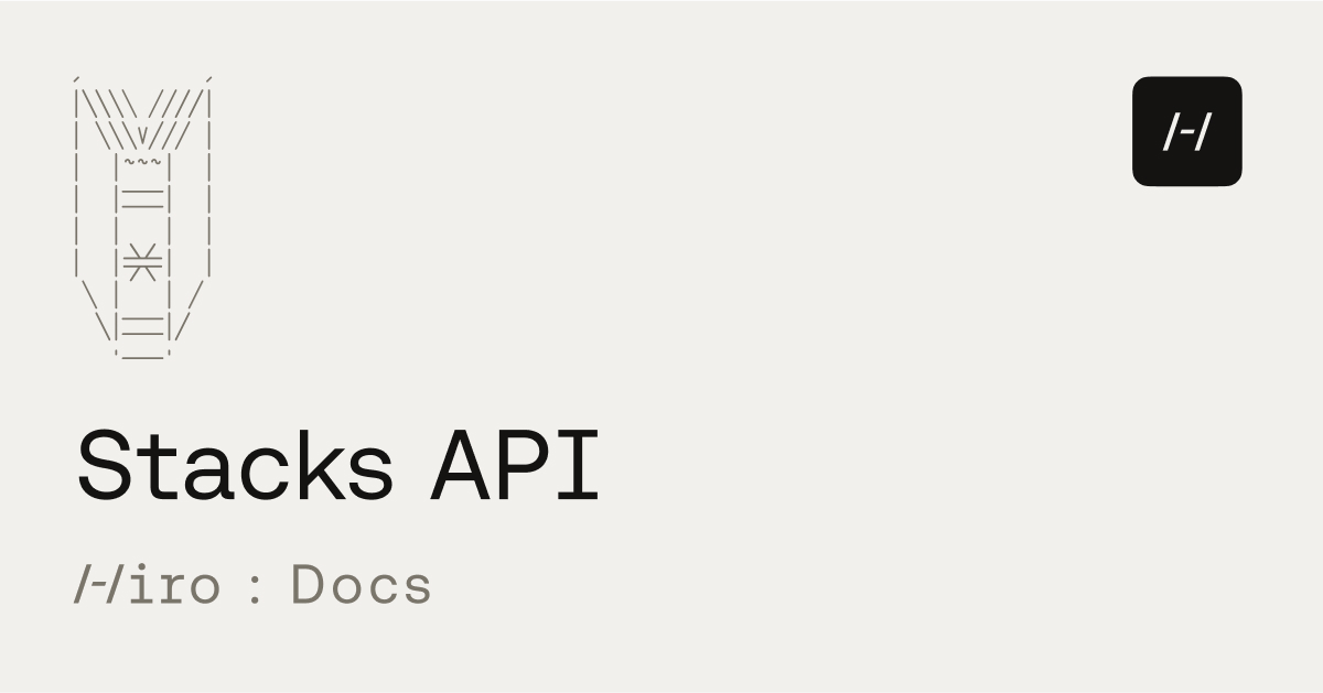 Stacks API | Hiro Docs Stacks API | Hiro Docs